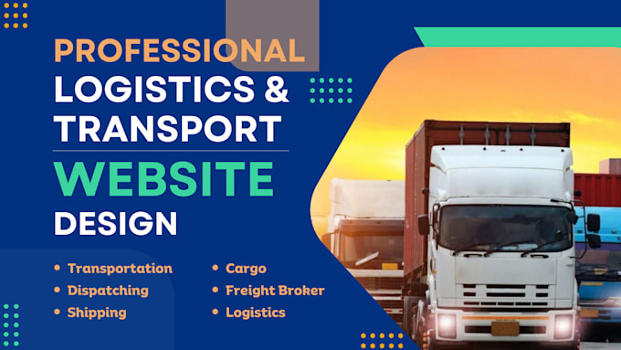 Create logistics, trucking, freight broker, cargo, dispatch, transport ...