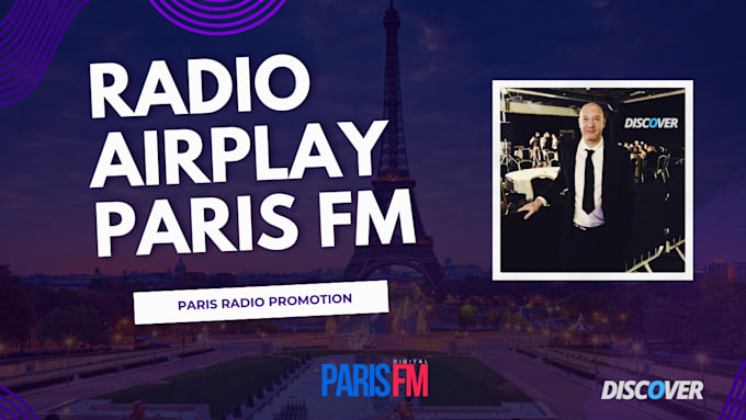 Do a radio airplay promotion to paris fm digital radio by ...