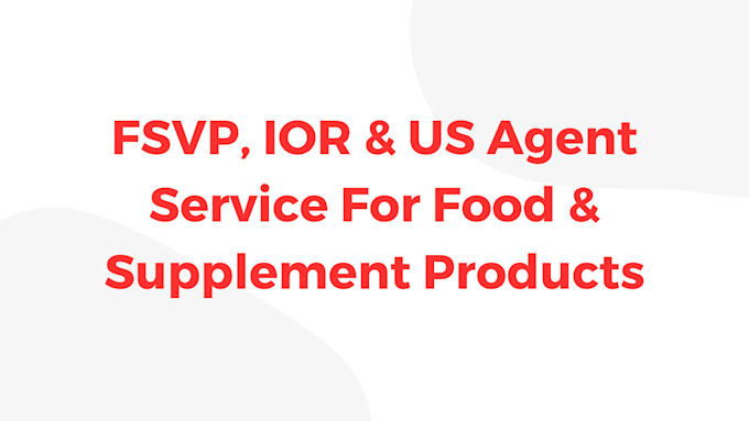 Provide fsvp, ior and us agent service by Sajaher_wasi | Fiverr