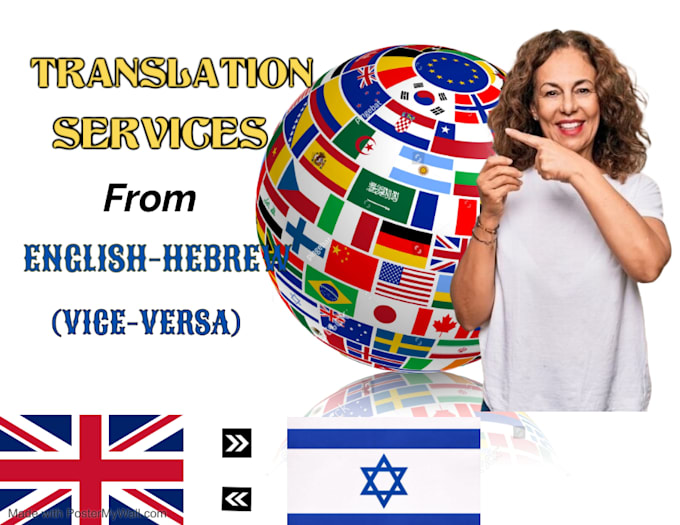 Do an accurate translation from english to hebrew and hebrew to english ...