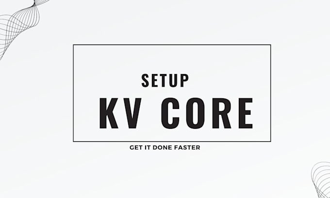 Set your kv core setup for your kv core by Emma_akinola | Fiverr