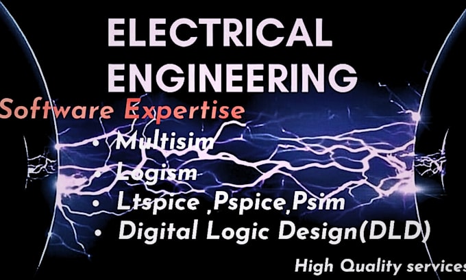 Help in dld, logisim, multisim, proteus, psim, ltspice related projects ...