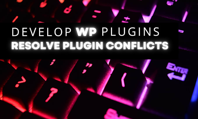 Resolve wordpress plugin conflicts website fix custom plugin ...