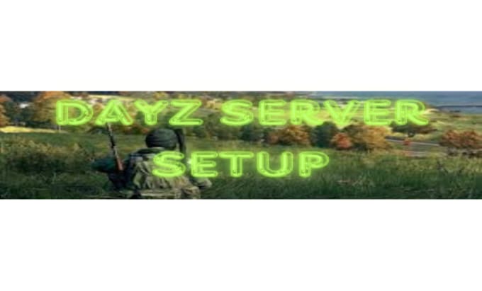 Dayz server setup, mods and custom zones by Roguone92 | Fiverr