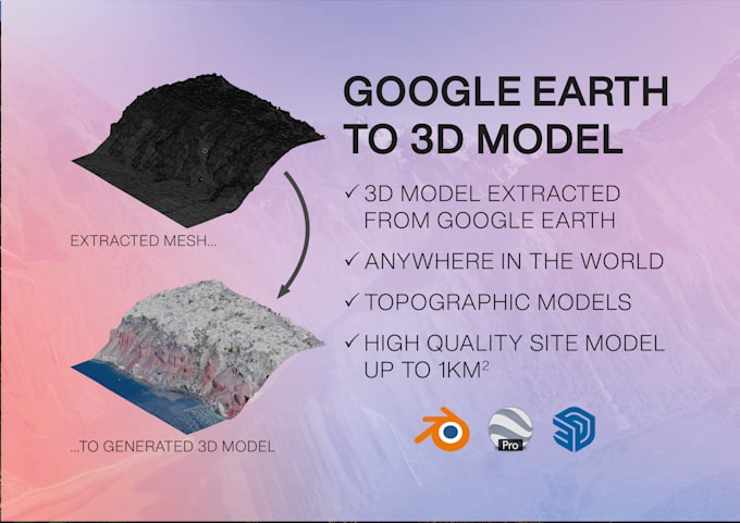 Extract and convert 3d google earth models and topography to obj, stl ...