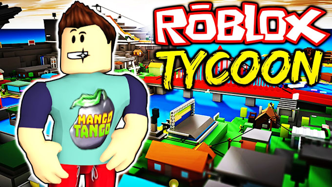 Develop roblox tycoon game, roblox tycoon developer,roblox full game ...