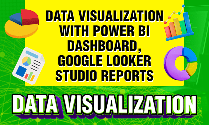 Do data visualization with power bi dashboard, google looker studio ...