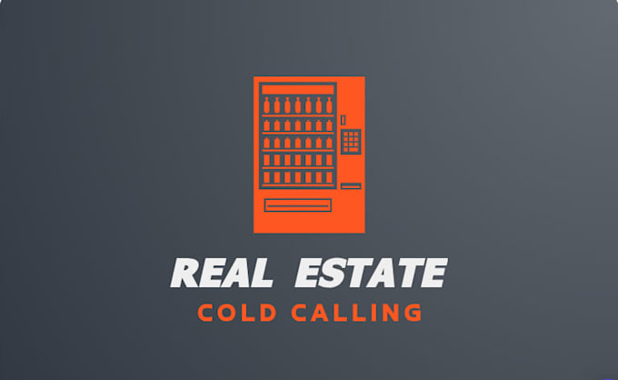 Do real estate cold calling, vending machine cold calling and ...