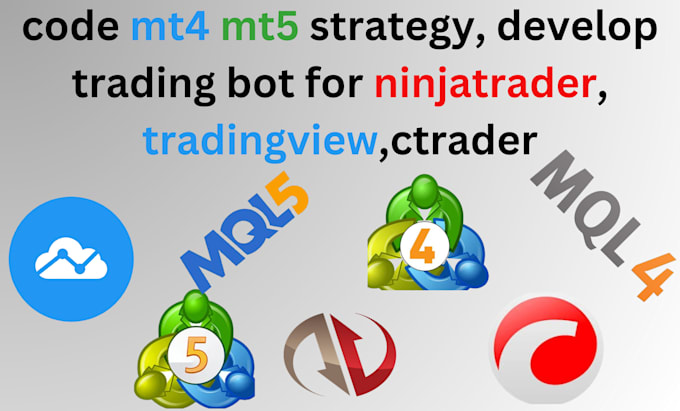 Code mt4 mt5 strategy, develop trading for ninjatrader, tradingview ... Code mt4 mt5 strategy, develop trading for ninjatrader, tradingview ...