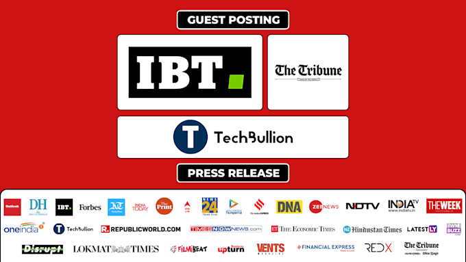 Do guest posting, press release on ibtimes, tribune india and tech ...