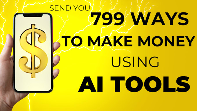 Give you 799 ways to make money using ai tools by Kevinp24 | Fiverr