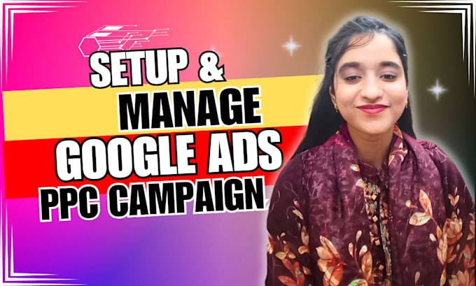 Efficiently setup and manage your google ads adwords ppc campaign by Dinamonaymin | Fiverr