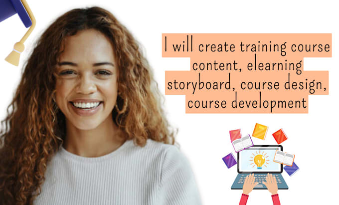 Create training course content, elearning storyboard, course design ...