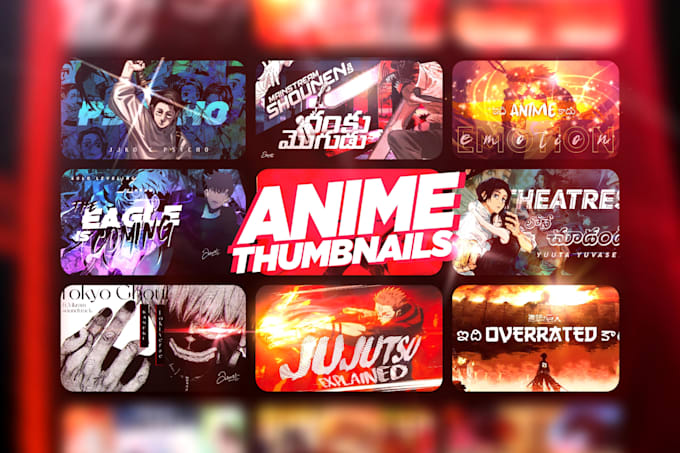 Create youtube thumbnails in the anime, amv, recap niche by Aarushtm ...