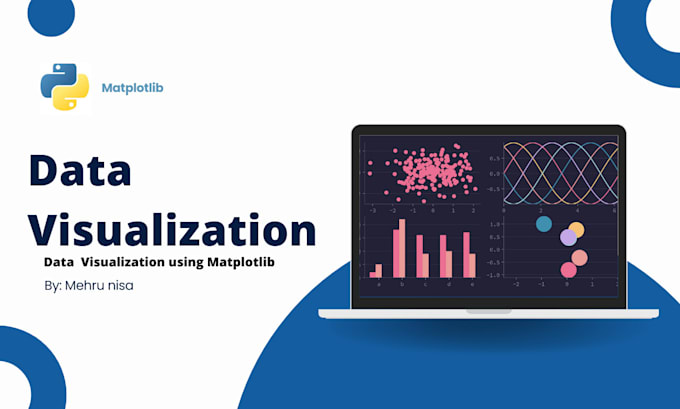 Do data visualization using matplotlib by Mehrunisa_22 | Fiverr