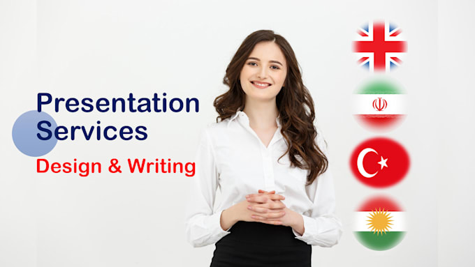 Prepare any types of presentation, material, content in any languages ...