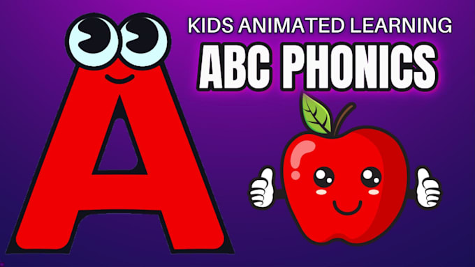 Create kids learning animation abc phonics videos by Shahnaz1234 | Fiverr