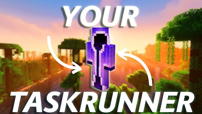 Run errands and do tasks for you in minecraft by Tasavar | Fiverr