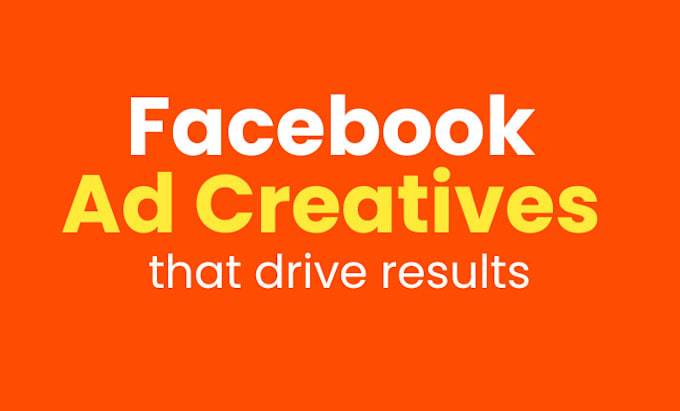 Design high quality facebook ad creatives that drive results by ...