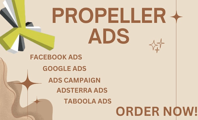 Run propeller ads, adsterra ads, taboola ads, google ads, facebook ads by Asadrabia | Fiverr