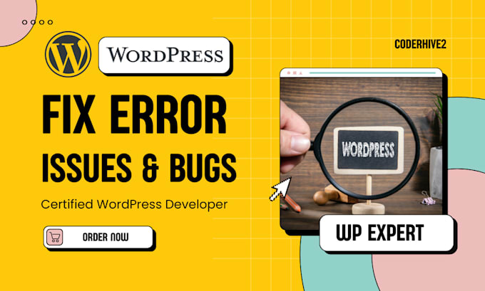 Fix Wordpress Error Fix Wordpress Issues Fix Bugs By Coderhive2 Fiverr