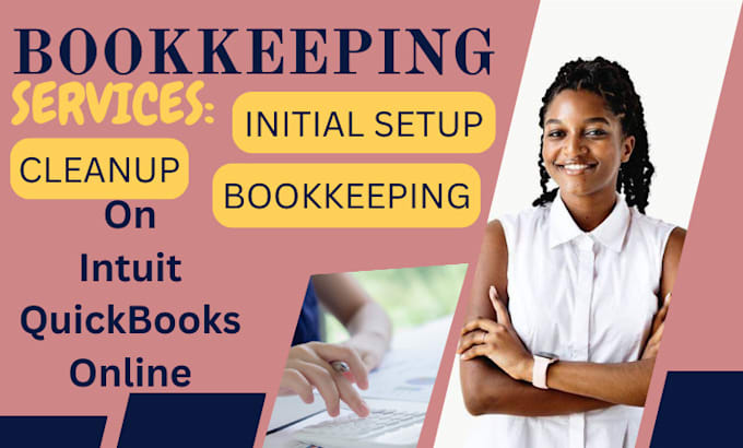 Setup cleanup and do bookkeeping in intuit quickbooks online wave xero ...