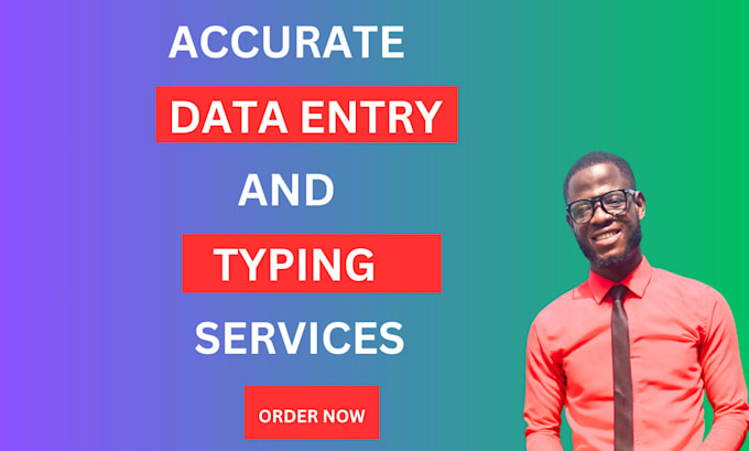 Do accurate and timely data entry and any typing services by ...