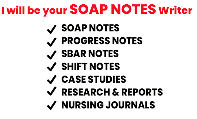 Write soap notes, progress notes, pie notes, sbar and case studies by ...