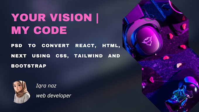 Convert psd and figma design to html, react, next by Iqranaz0402 | Fiverr