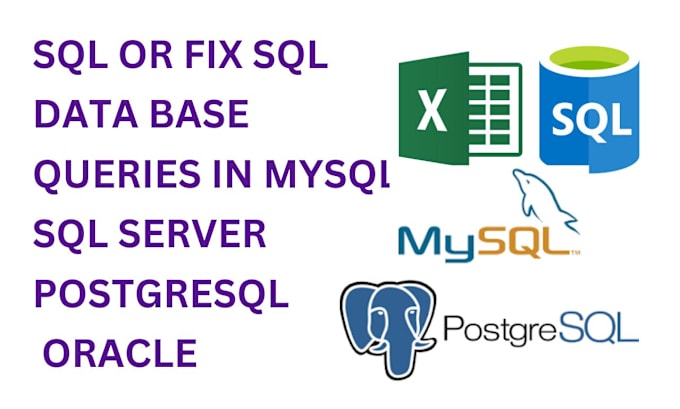 Write Sql Or Fix Sql Queries In Mysql Sql Server Postgre Sql And Oracle Data By Statwhiz