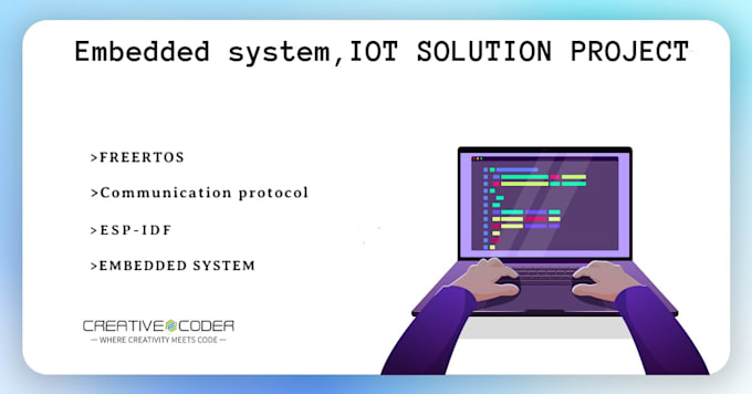 Develop embedded systems, firmware, iot, microcontroller by Creative ... Develop embedded systems, firmware, iot, microcontroller by Creative ...
