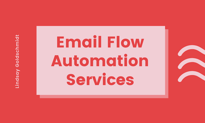 Set up automated email flows for your business by Lgoldschmidt | Fiverr