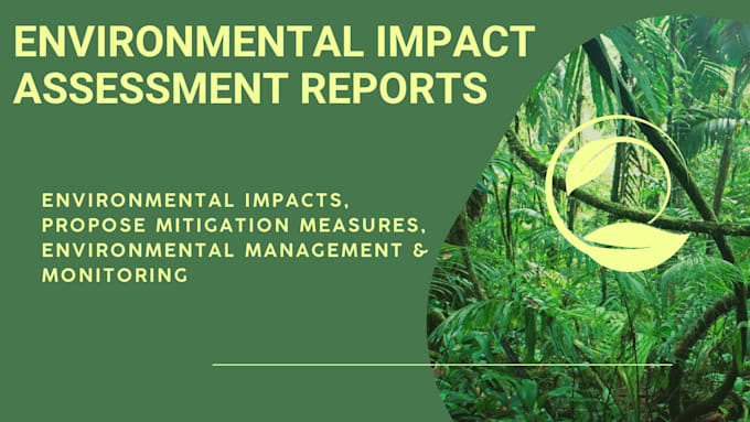 Write your esia report, eia environmental impact assessment by ...
