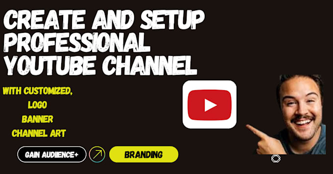 Create a professional youtube channel with customized branding by ...