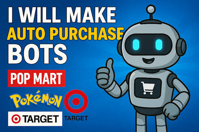 Do popmart bot, auto buying bot, monitor bot, pokemon bot, auto ...