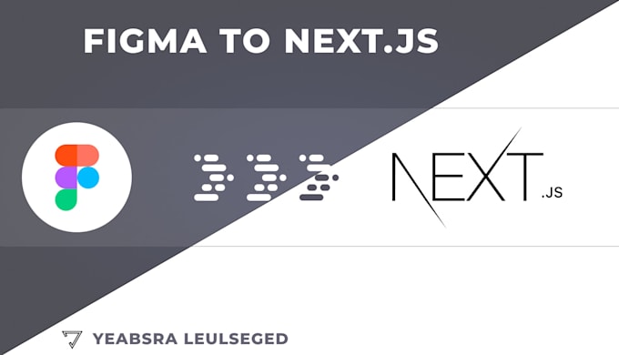 Convert a figma design to nextjs, react and angular website by Yeabsra ...