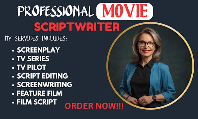 Be scriptwriter, write movie script, screenplay, screenwriting, pilot, tv series by Valynn ...