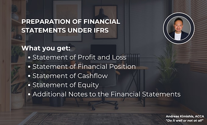 Prepare your ifrs financial statements by Andreaskimishis | Fiverr