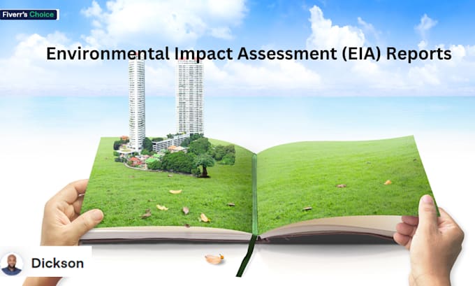 Be your certified expert in environmental impact assessment eia reports ...