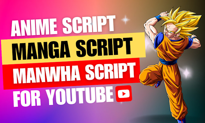 Do youtube video scripts of anime, manga, manhwa and movies by Nouman ...