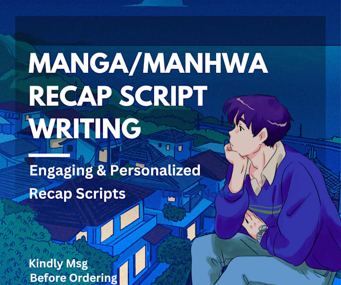 Write recap scripts for manhwa and manga by Edgycopy | Fiverr