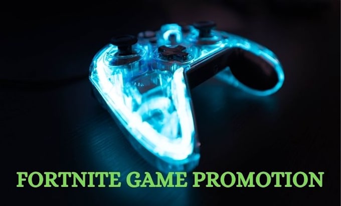 Do fortnite game promotion uefn fortnite game marketing fortnite map ...