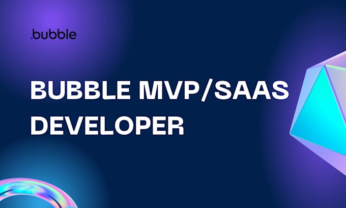 Develop fully functional mvp and saas web app on bubble io by Saadali794 | Fiverr