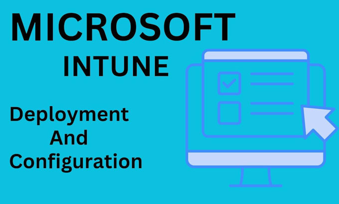 Setup microsoft intune configuration by Florence_sales7 | Fiverr