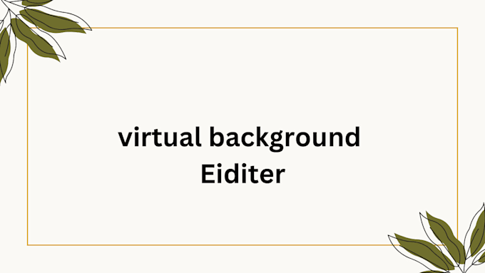 Design virtual background for google and zoom by Fmsby8 | Fiverr