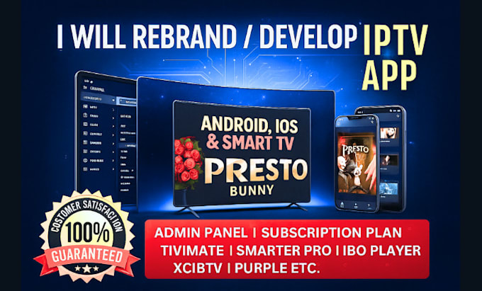 Rebrand iptv app, tivimate ,smarter pro, xciptv,nextv, ibo with admin panel by Misthass09 | Fiverr