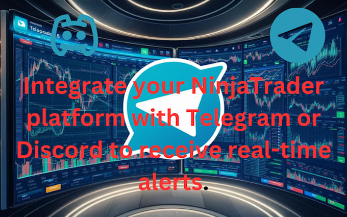 Integrate your ninjatrader with telegr or discord to receive real time alerts by Edahhelen1 | Fiverr