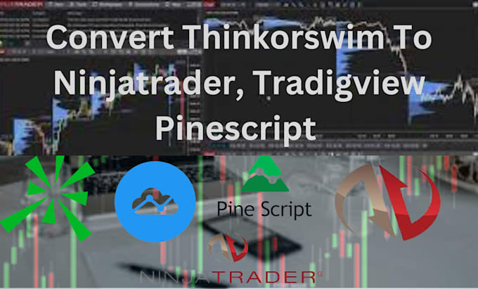 Convert your thinkorswim to ninjatrader, tradingview pine script by Boryslavfx | Fiverr
