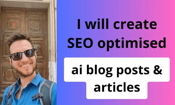 Create ai generated blog posts for you by Laimonassdm | Fiverr