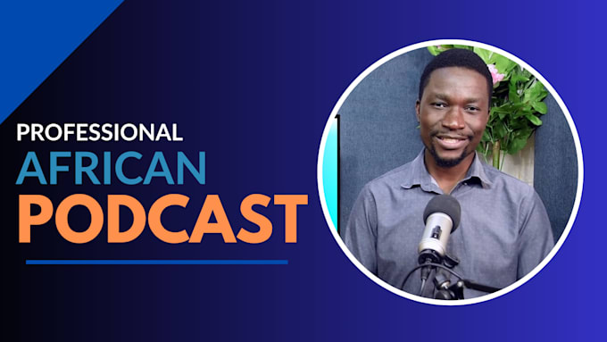 Be your professional podcast video spokesperson by Nelsnkhata | Fiverr